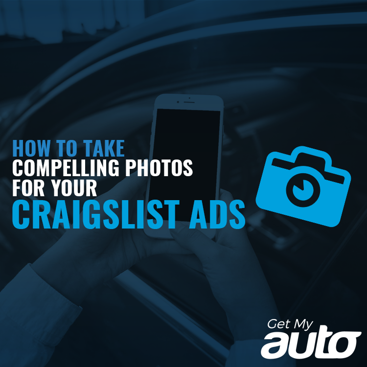 How to Take Compelling Photos for Your Craigslist Ads | Get My Auto