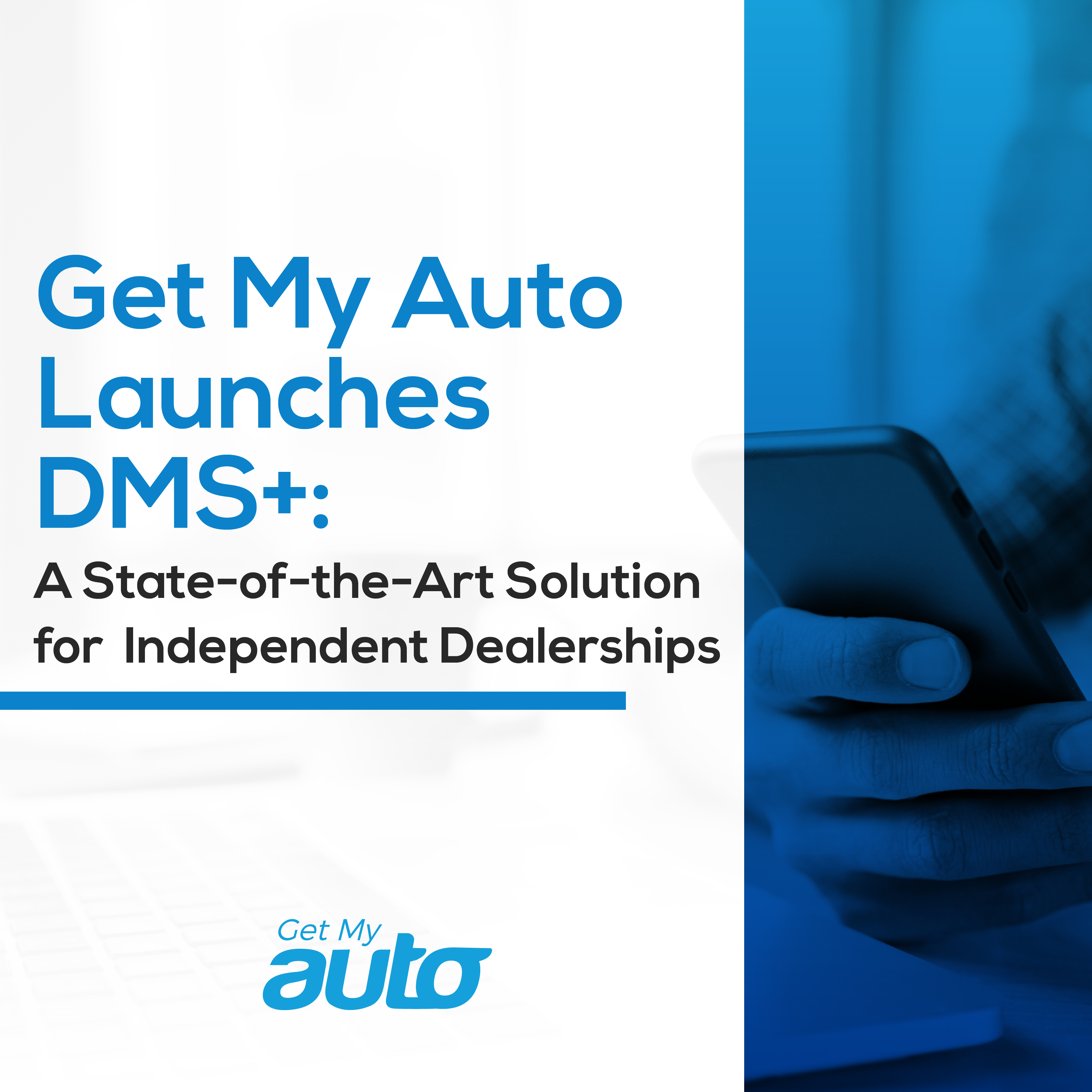 Get My Auto Launches DMS+: A State-of-the-Art Solution for Independent ...