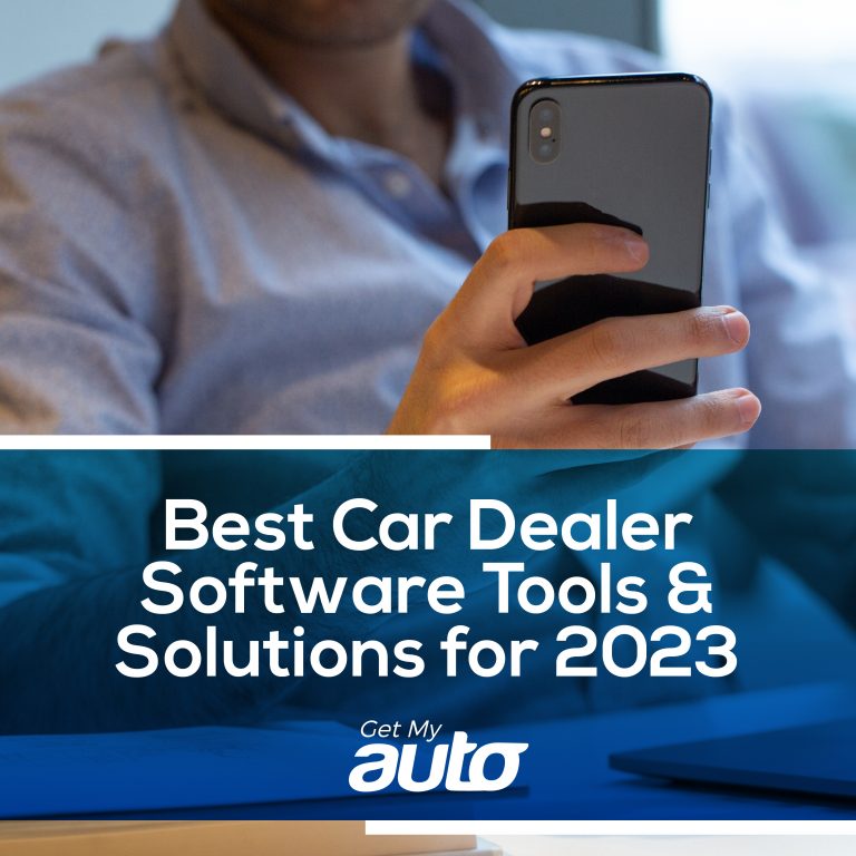Best Car Dealer Software Tools & Solutions for 2023 | Get My Auto