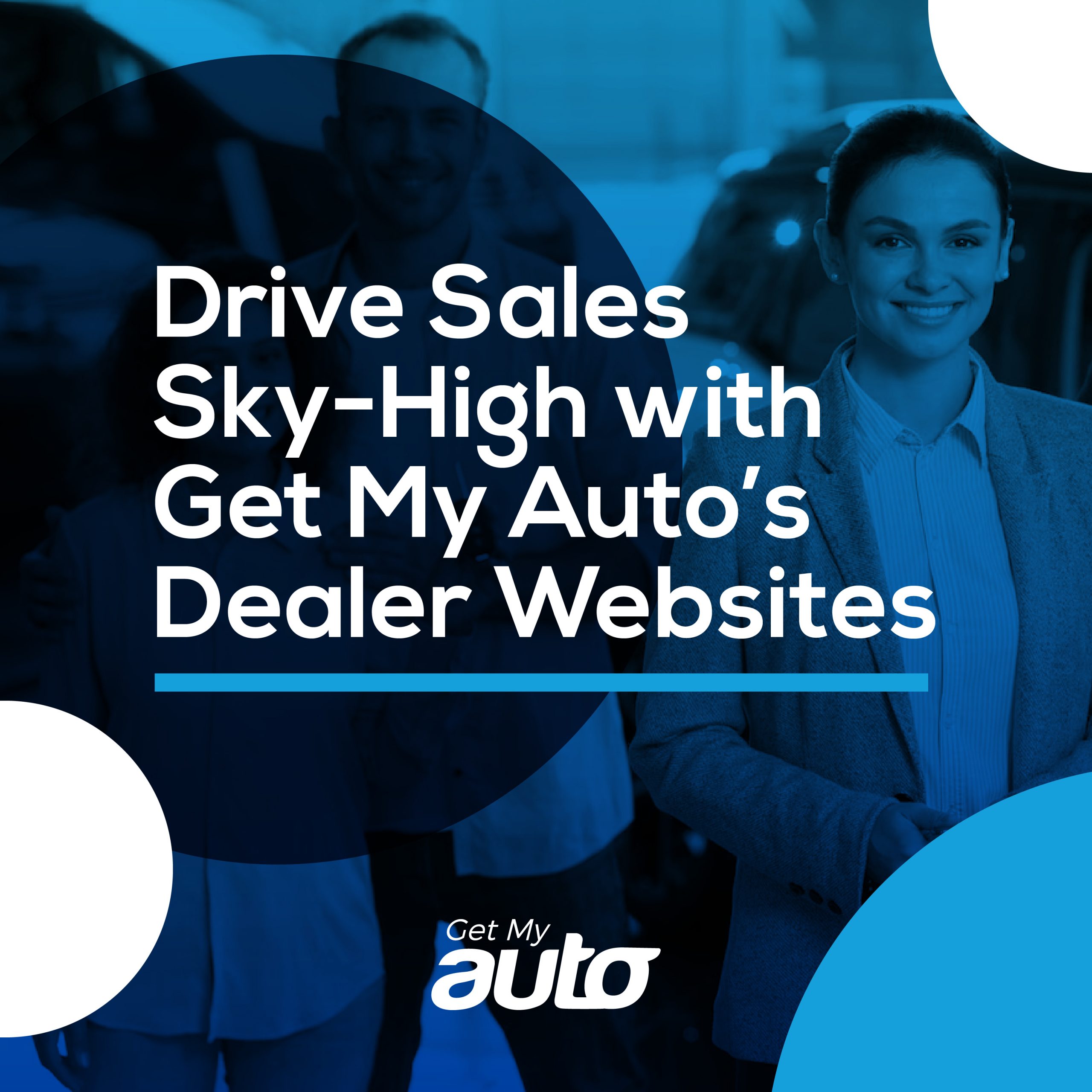 Drive Sales Sky-High with Get My Auto’s Dealer Websites