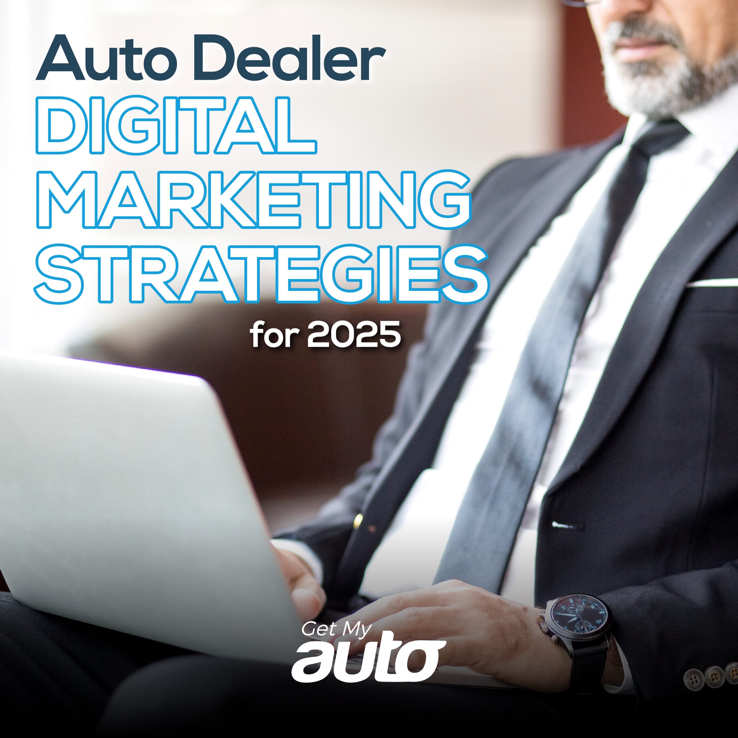 Auto Dealer Digital Marketing Strategies for 2025
